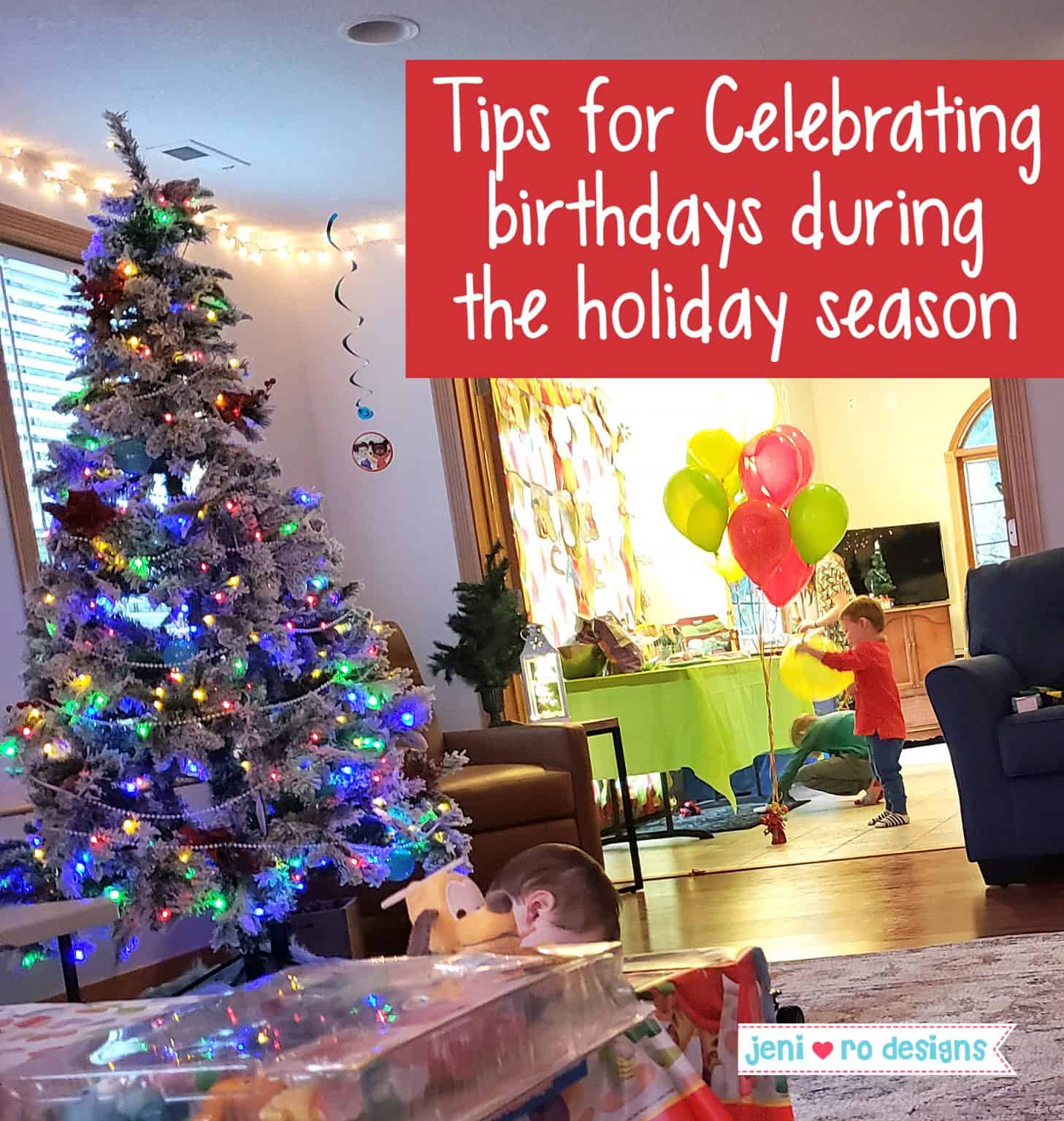 Celebrate a birthday around a holiday with these tips from jeni ro designs!