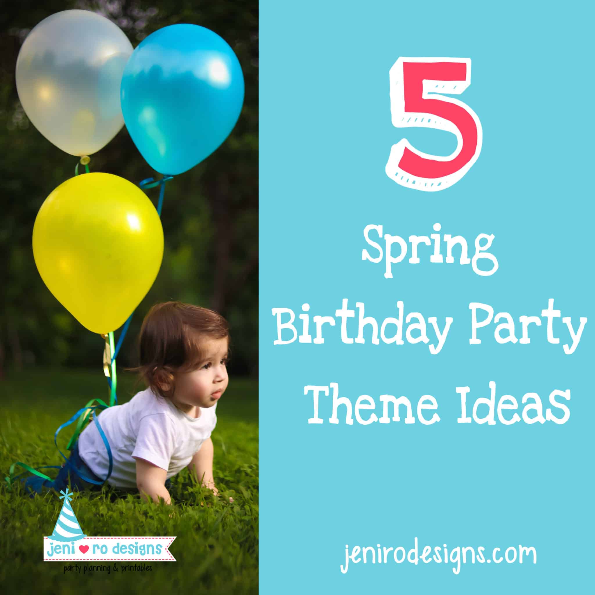 Spring Birthday Party theme ideas, 5 more to inspire you!