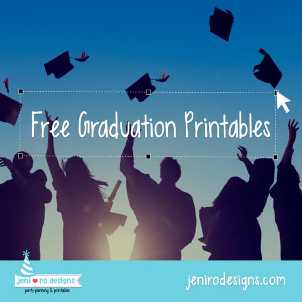 Graduation party free printables for your celebration!