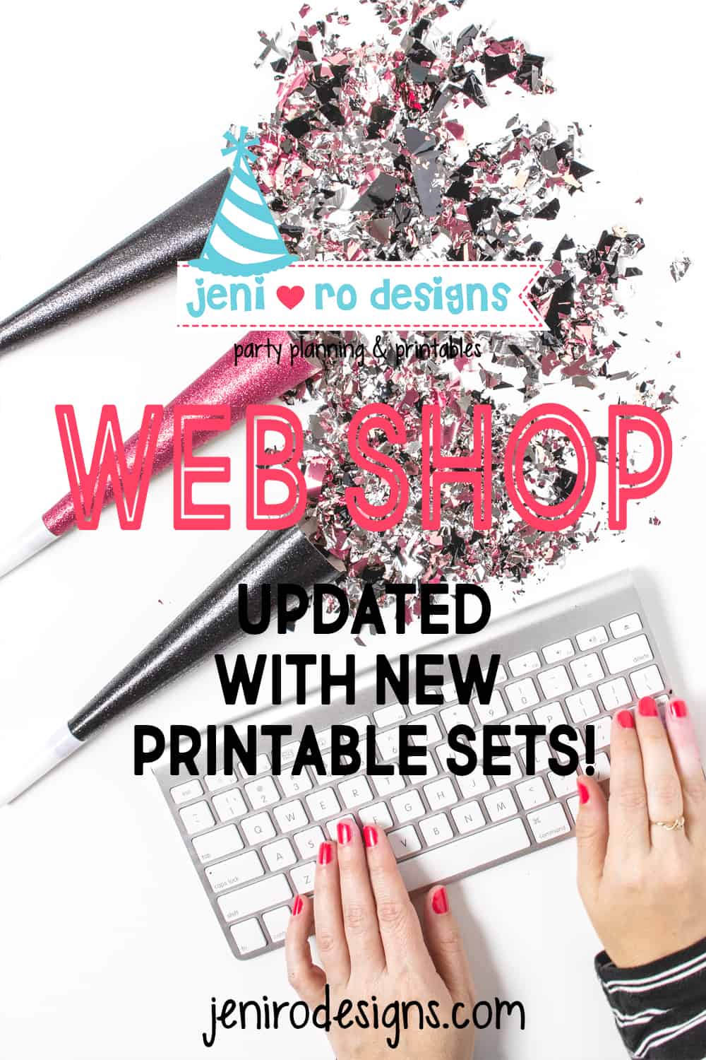 jeni ro designs webshop is updated with all current party printable sets!
